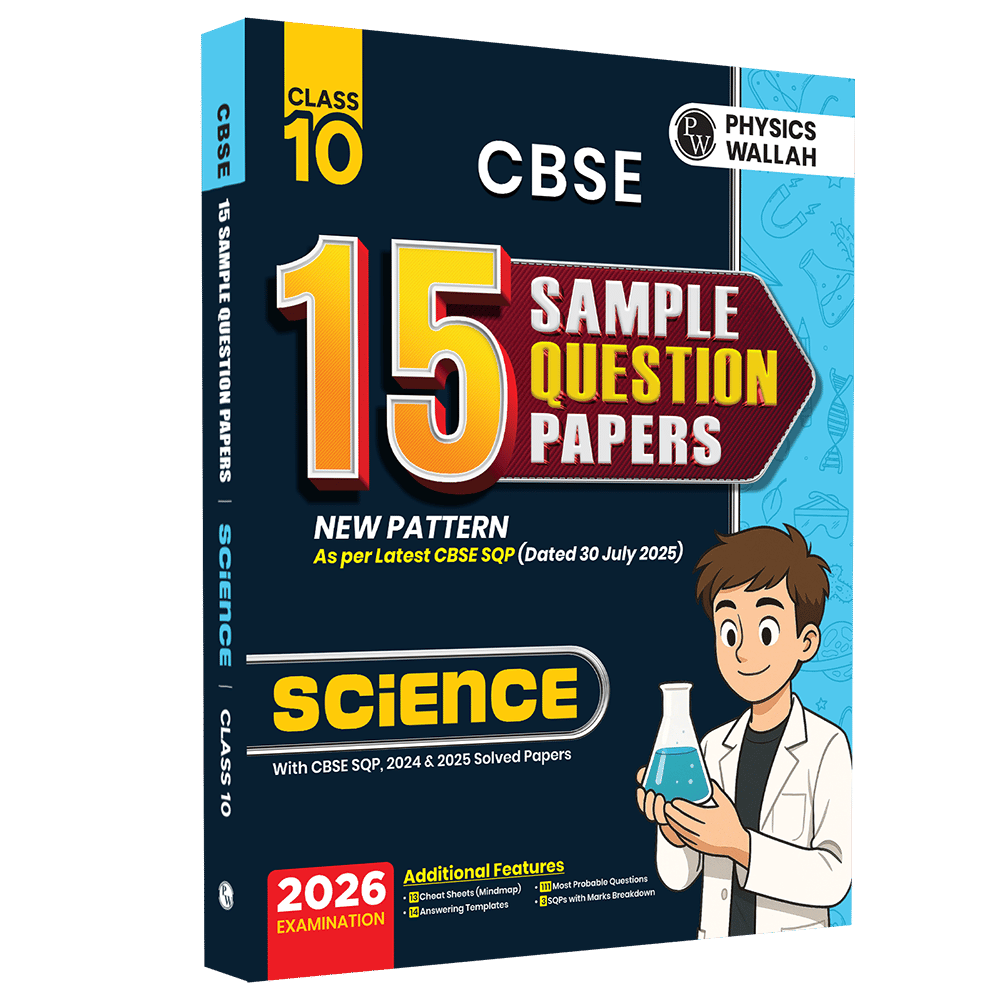 PW CBSE 15 SAMPLE QUESTION PAPERS SCIENCE CLASS 10 | LATEST EDITION